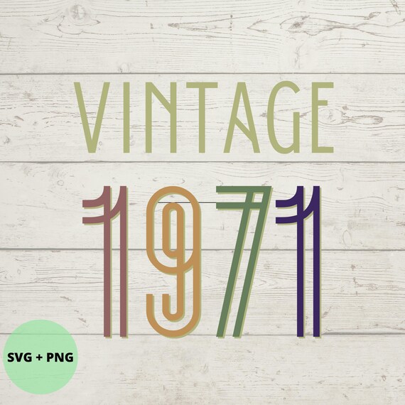 1971 SVG Vintage 1971 Downloadable File Cricut Craft PNG | Etsy
