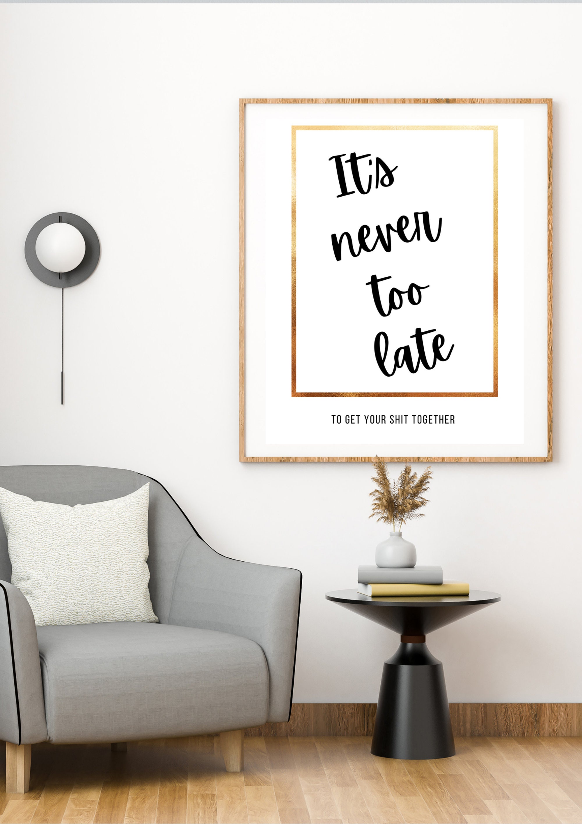 It's Never Too Late Printable Poster for Daily Motivation, Funny ...