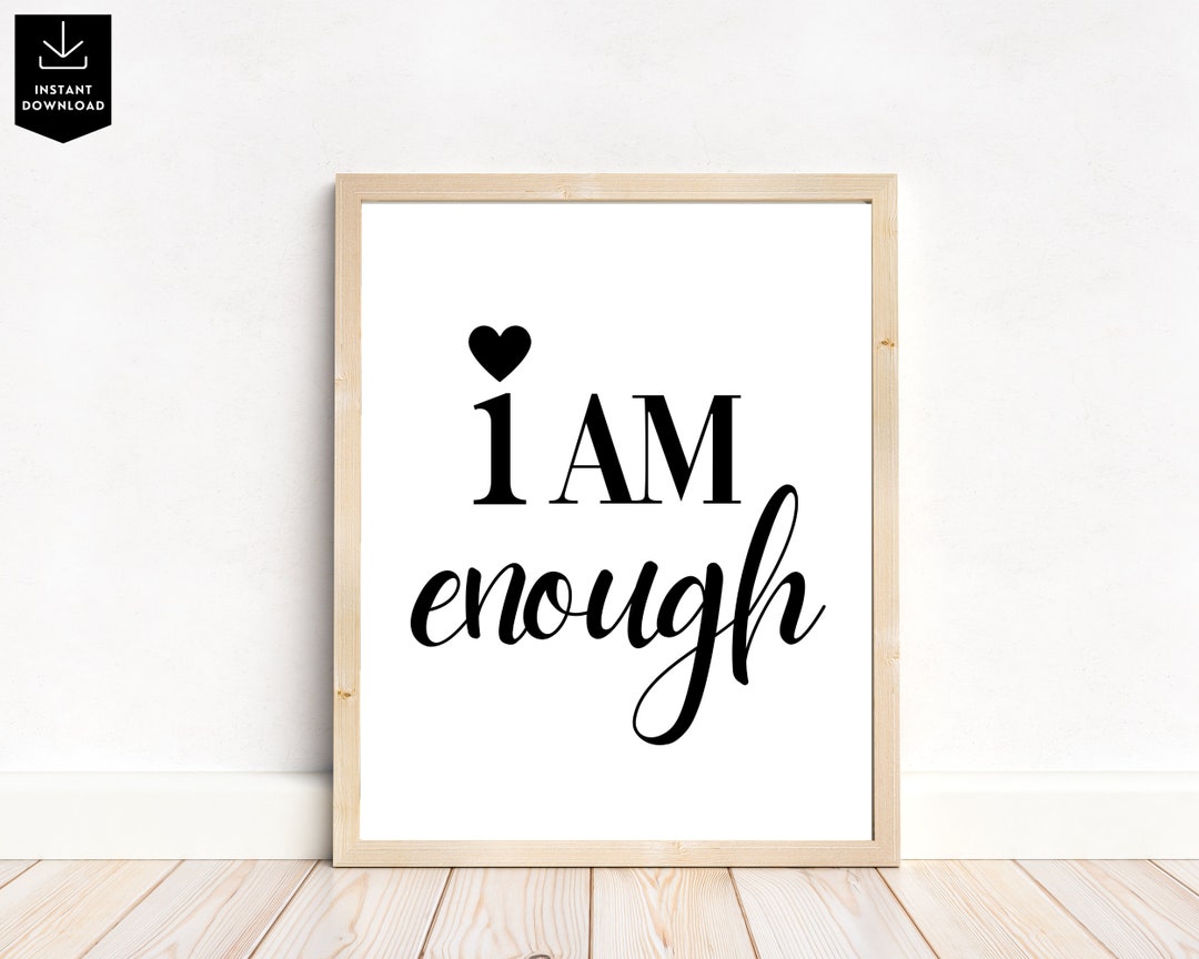 I Am Enough Inspirational Quote Print, Digital Poster Black Typography ...