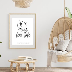 It's Never Too Late, Printable Poster for Daily Motivation, Funny ...