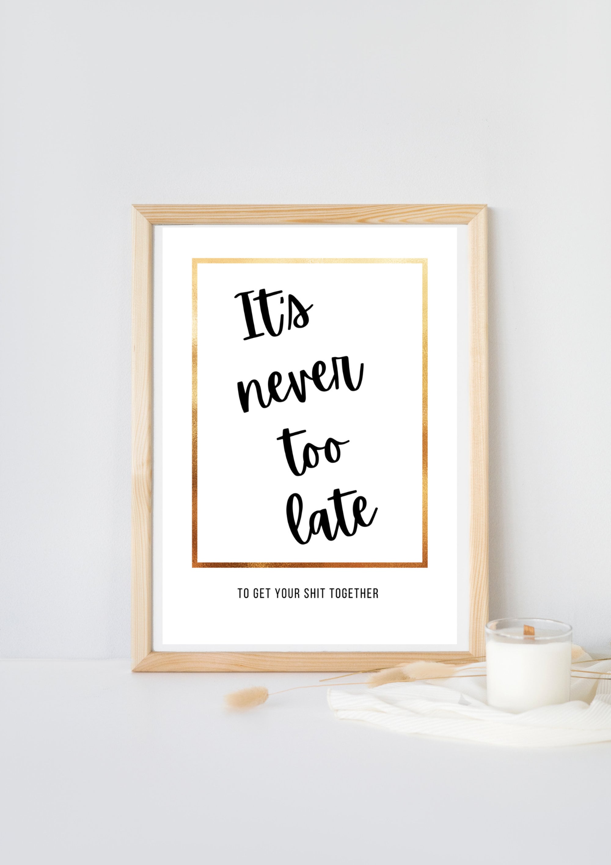It's Never Too Late Printable Poster for Daily Motivation, Funny ...