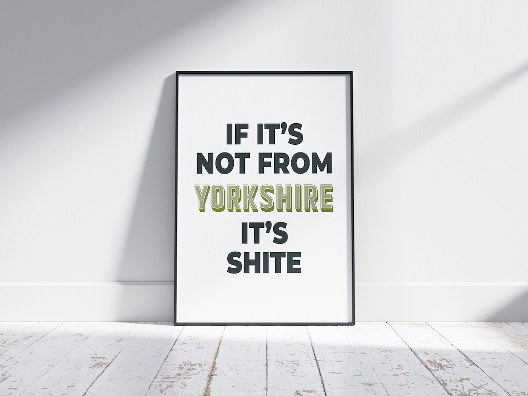If It's Not From Yorkshire Print, Yorkshire Slang | Dialect Poster ...
