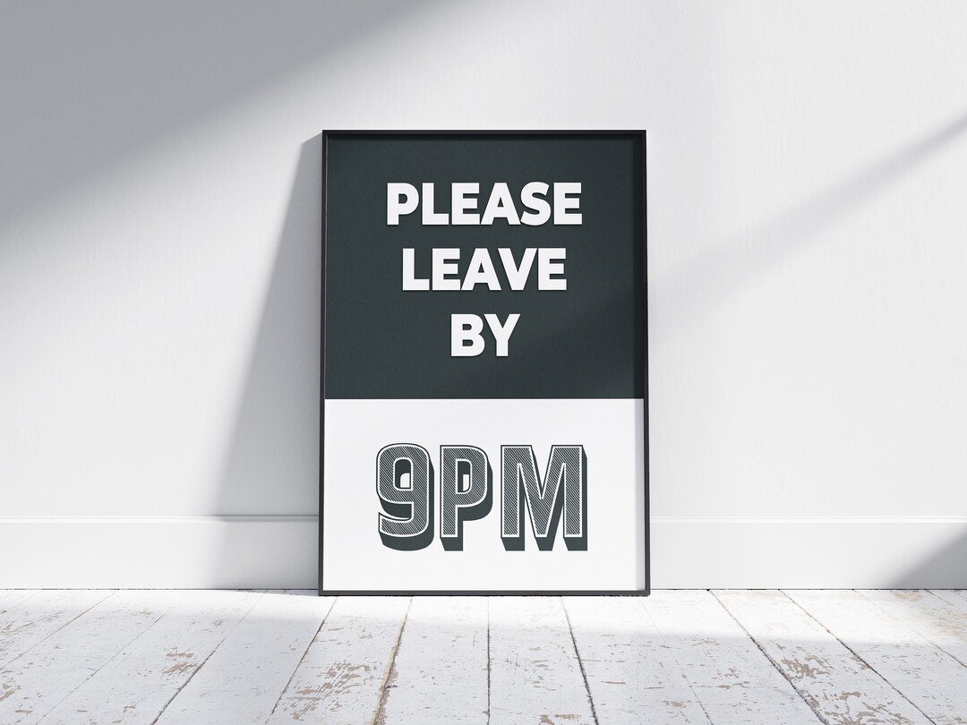 Please Leave by 9pm Print | Entrance Hall Print | Visitor Notice Sign ...