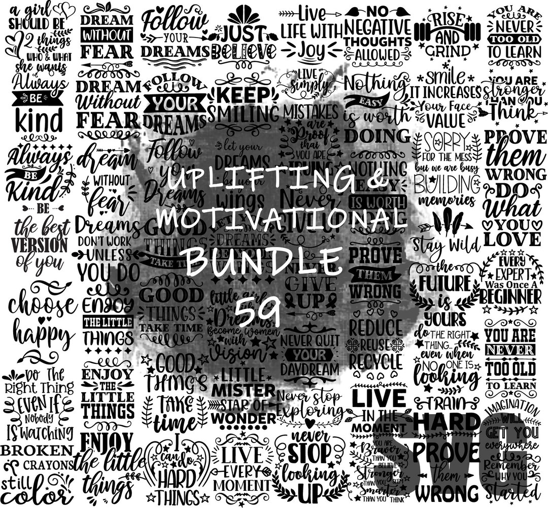 Uplifting & Motivational SVG Bundle, Digital PDF Instant Download ...