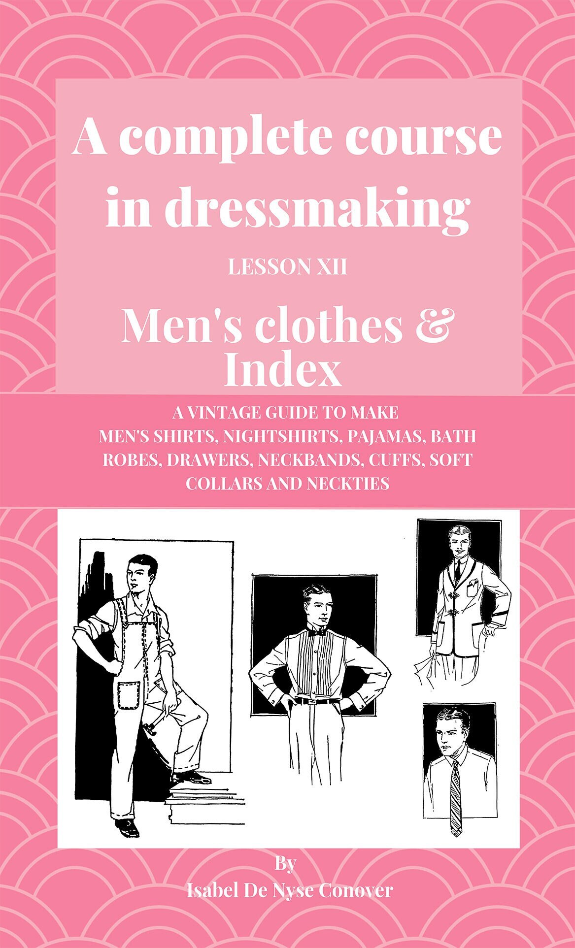 A Complete Course in Dressmaking - Lesson 12: Men's Clothes, Vintage ...