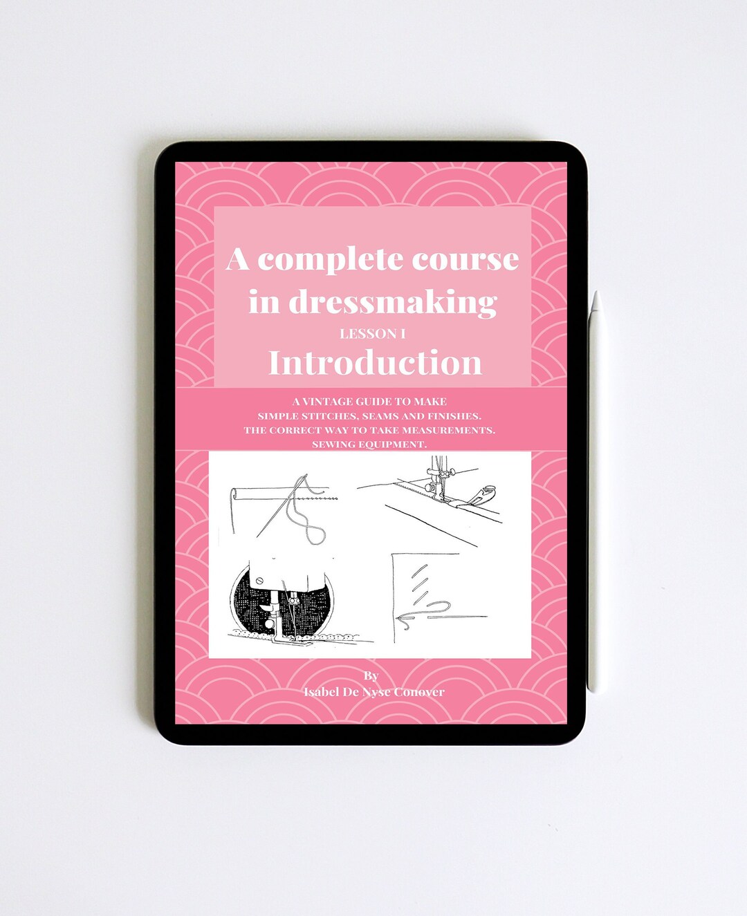 A Complete Course in Dressmaking - Lesson 1: Introduction, Vintage ...