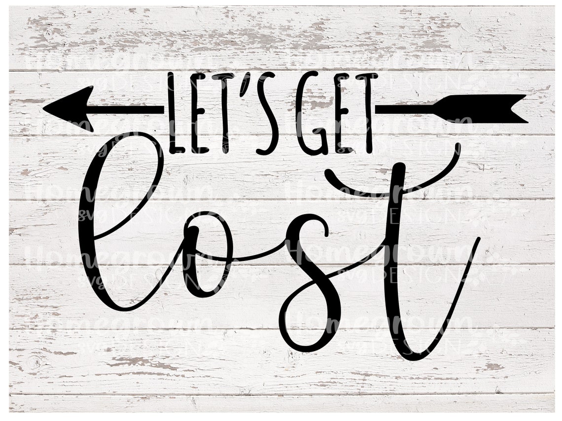 Let's Get Lost SVG - Adventure SVG - Wanderlust SVG - Adventure Shirt ...