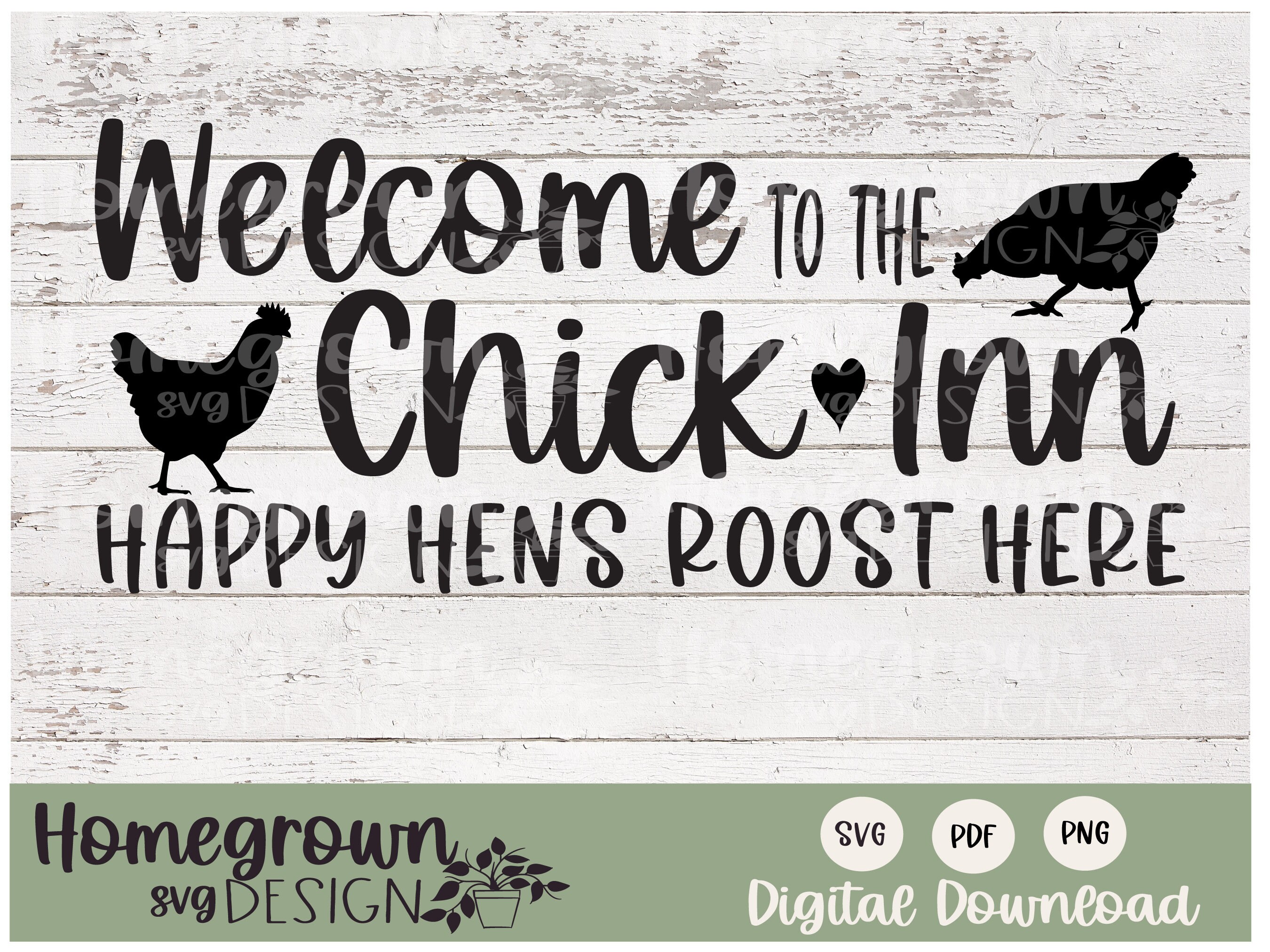 Welcome to the Chick Inn Happy Hens Roost Here SVG Chicken Coop Welcome ...