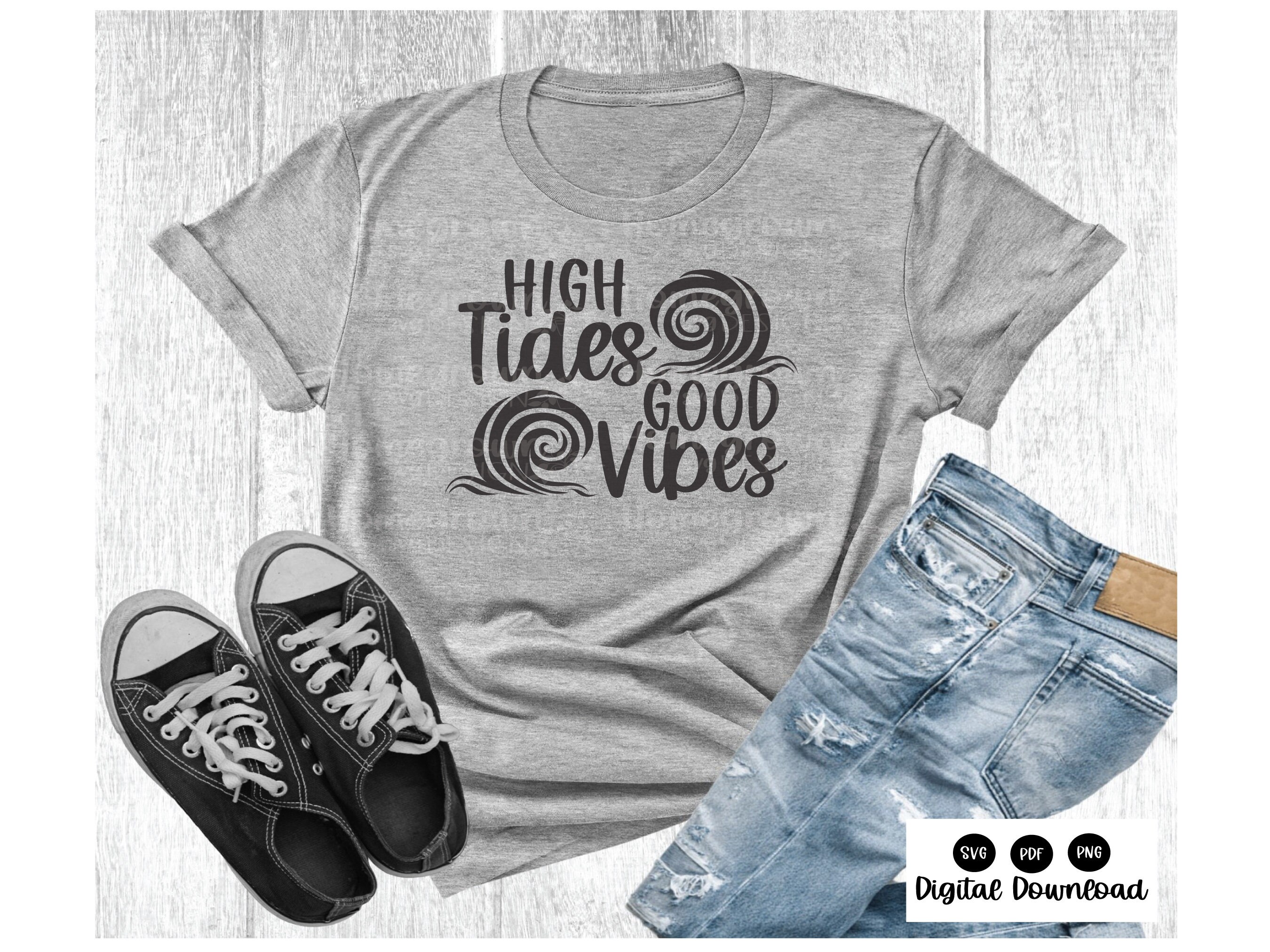 High Tides Good Vibes SVG - Surfing SVG - Summer Shirt - Gift for ...