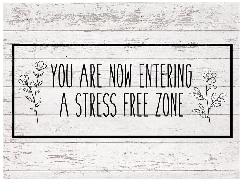 You Are Now Entering A Stress Free Zone SVG - Stress Free Garden Sign ...