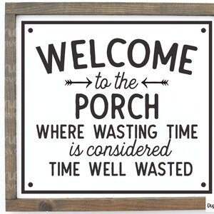 Welcome to the Porch Where Wasting Time is Considered Time Well Wasted ...