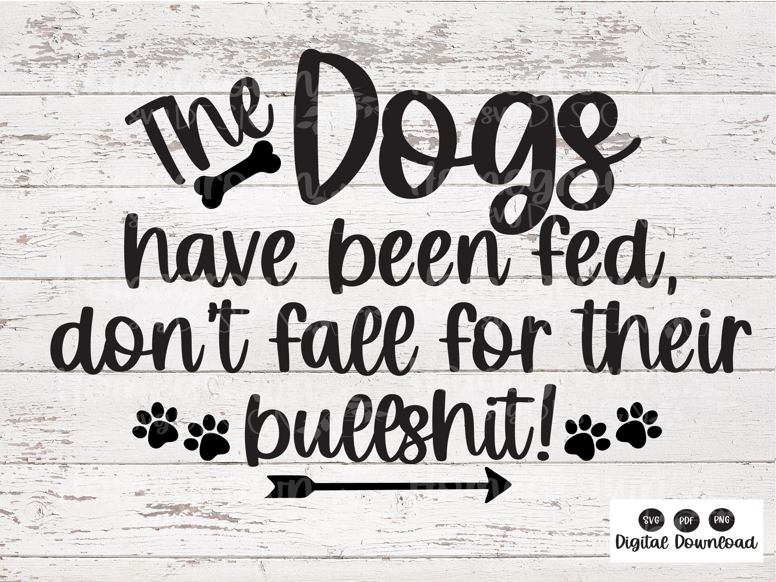 The Dogs Have Been Fed SVG Dog Sign Dog Lover's Mug - Etsy