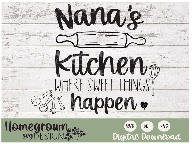 Nana's Kitchen SVG - Gifts for Nana - Kitchen Sign Design - Kitchen Tea ...