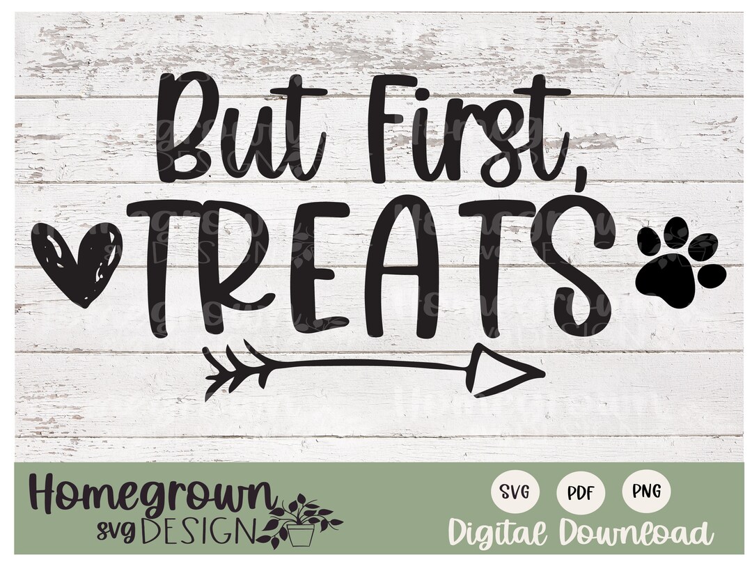 But First Treats SVG - Dog Treat Jar Design - Cat Treat Jar - Digital ...