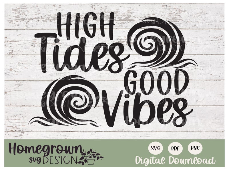 High Tides Good Vibes SVG - Surfing SVG - Summer Shirt - Gift for ...