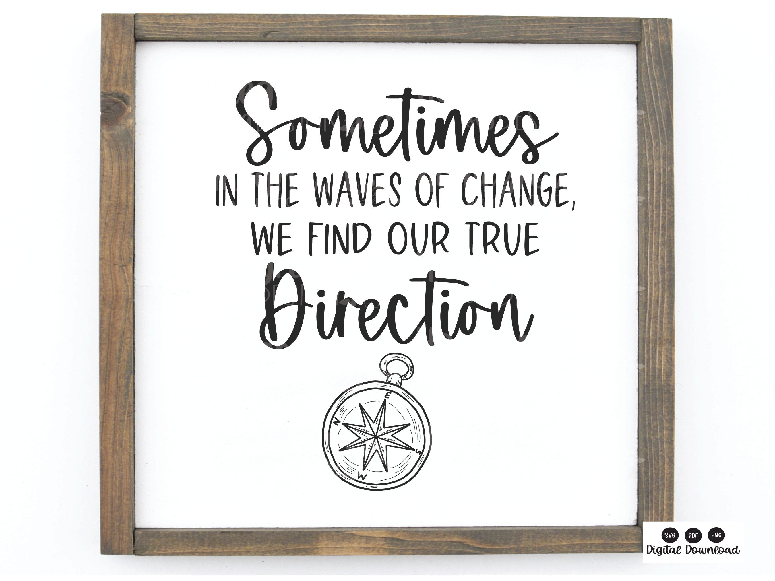 Sometimes in the Waves of Change We Find Our True Direction SVG ...