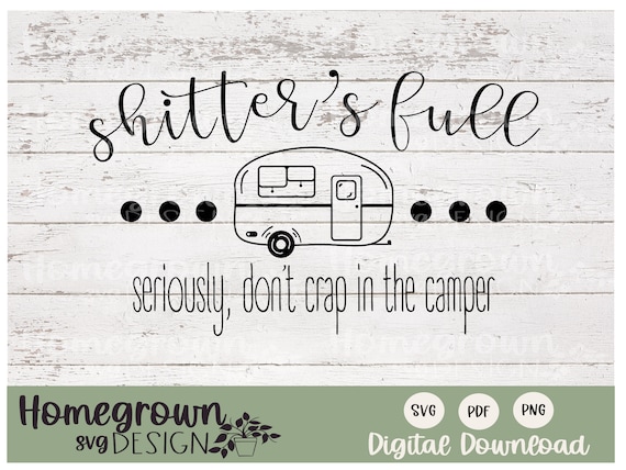 Shitter's Full Svg Shitters Full PDF Bathroom Rules - Etsy