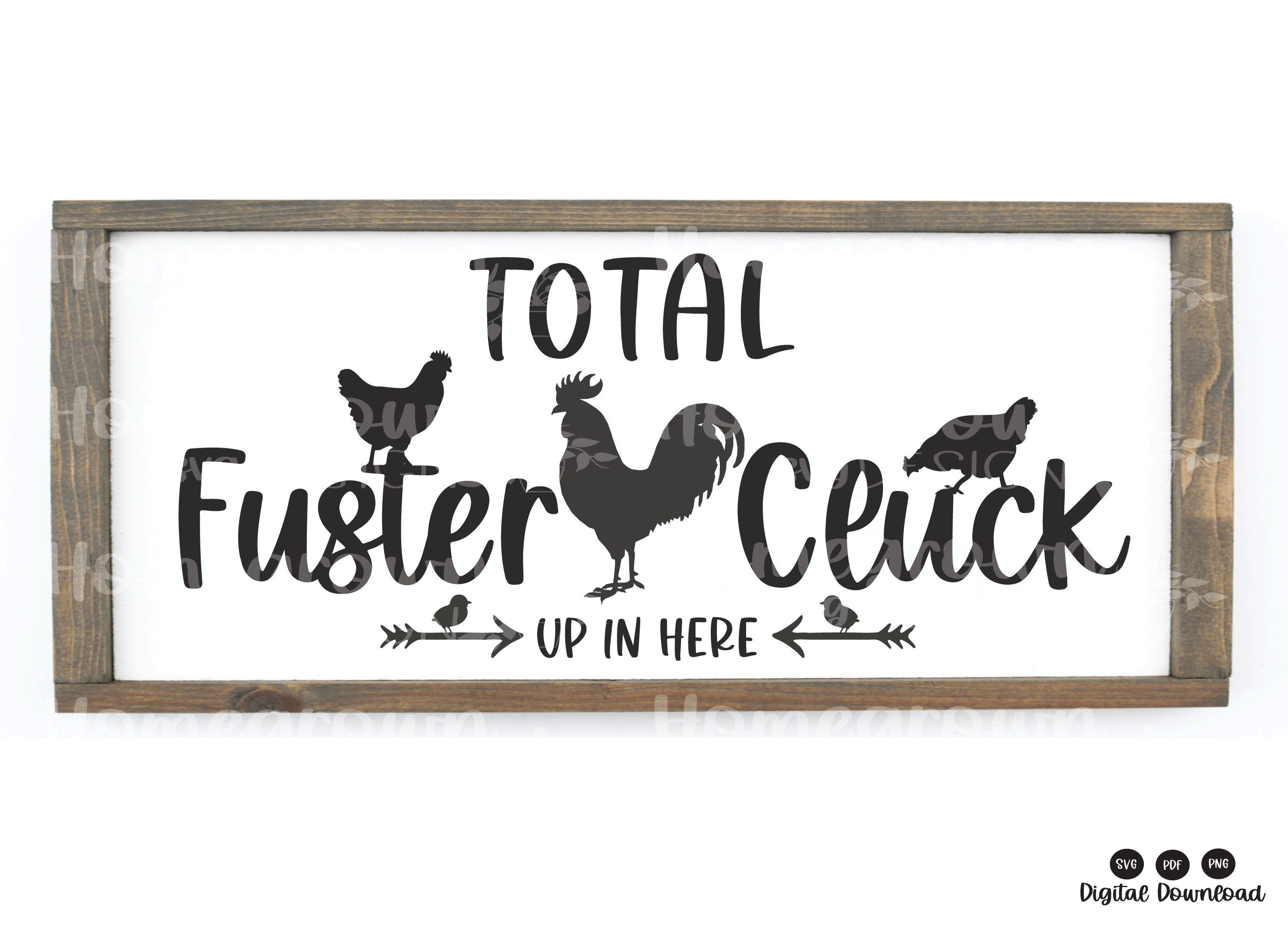 Total Fuster Cluck Chicken SVG Chicken Coop Sign Funny Chicken Sign ...