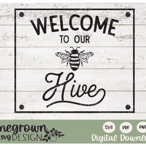 Welcome to Our Hive SVG - Welcome to Our Hive Sign - Bee SVG - Bee Welcome Sign - Garden Decor ...