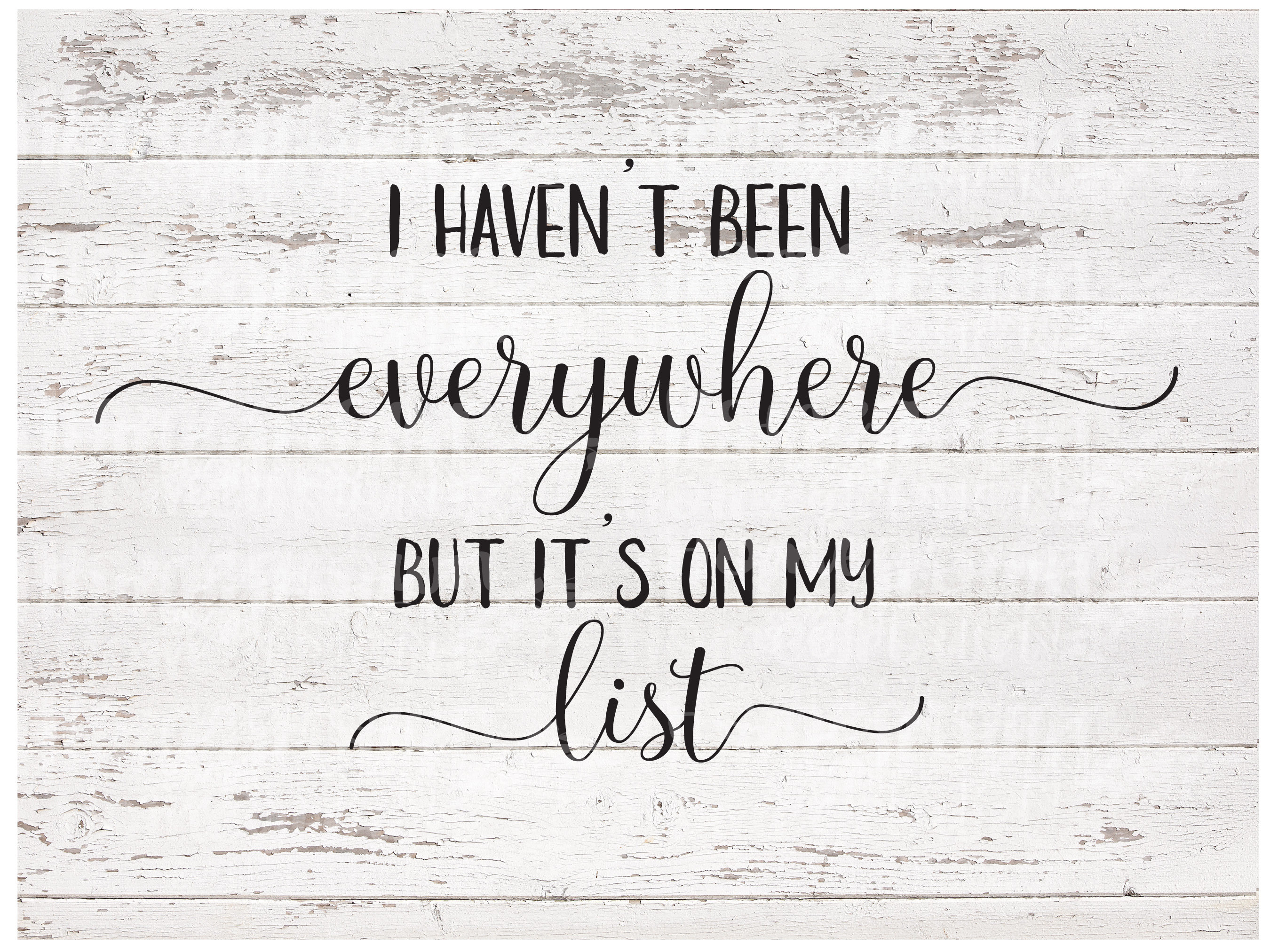 I Haven't Been Everywhere but It's on My List SVG - Inspirational Quote ...