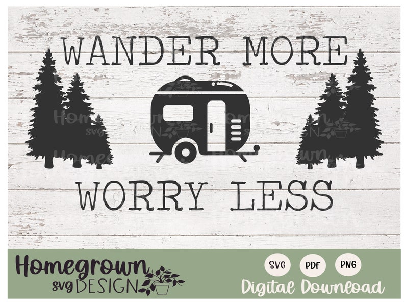 Wander More Worry Less Camper SVG - Wander SVG - Camping Shirt ...
