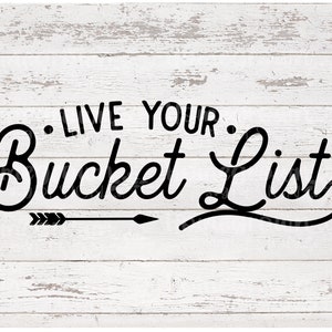 Live Your Bucket List - Svg - PDF - Png - Adventure File - High ...