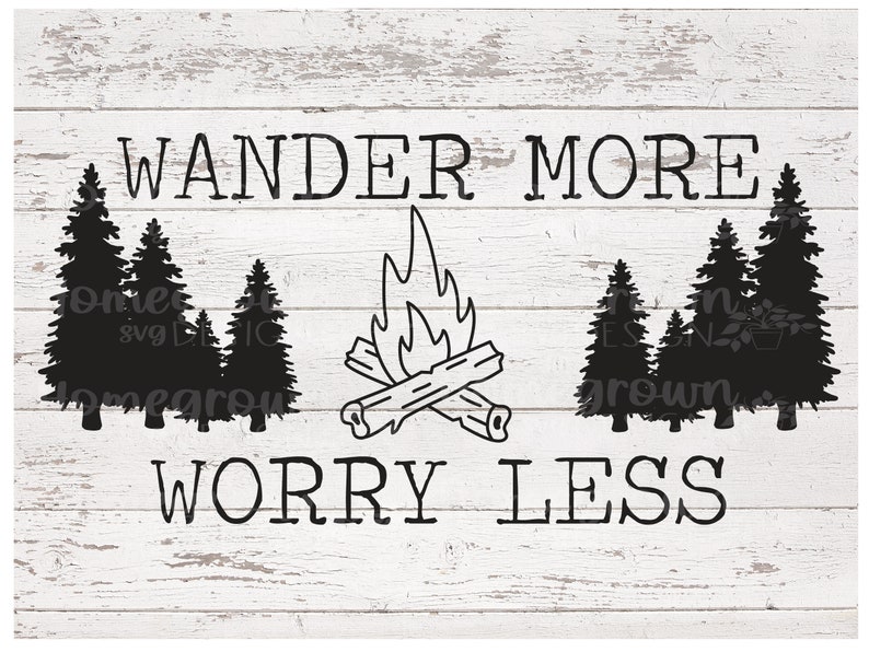 Wander More Worry Less SVG - Campfire SVG - Bonfire SVG - Camping Shirt ...