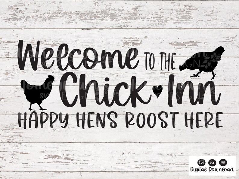 Welcome to the Chick Inn Happy Hens Roost Here SVG Chicken Coop Welcome ...