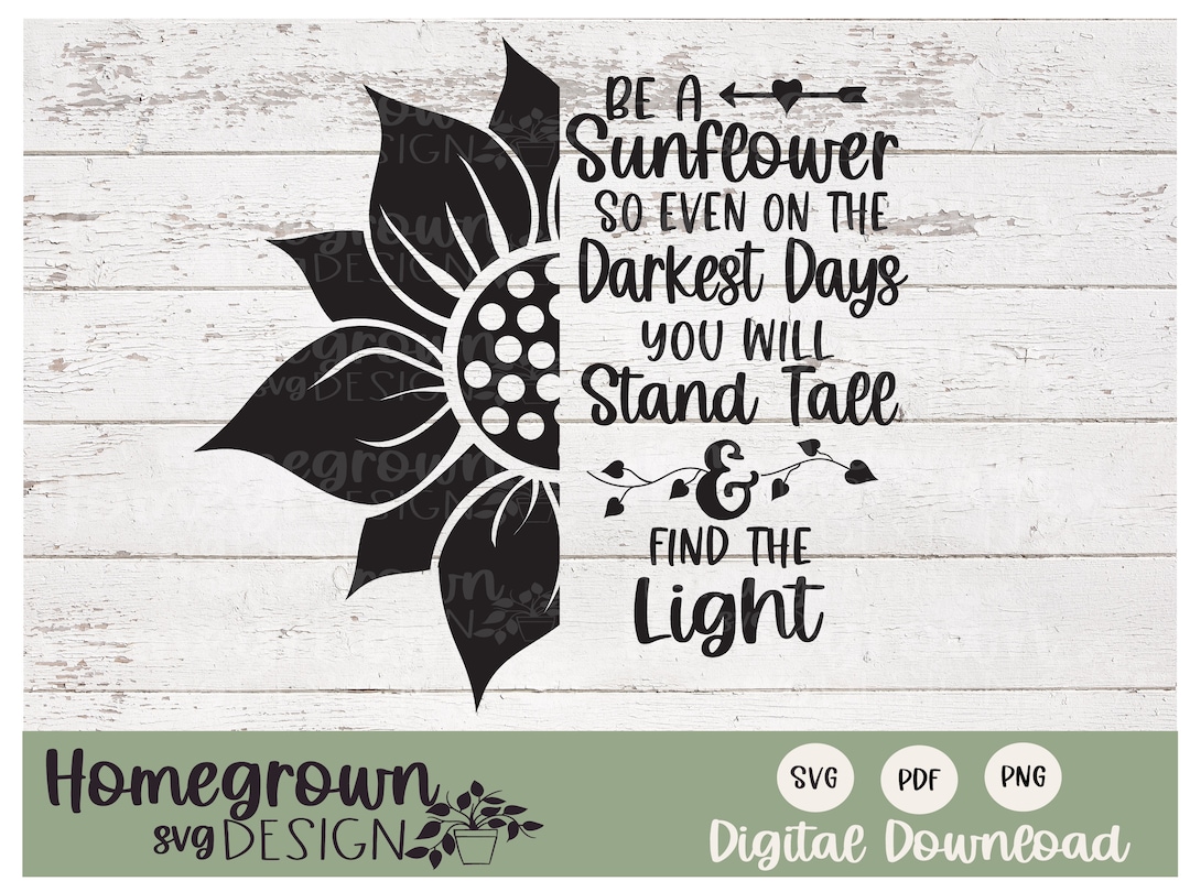 Be A Sunflower Quote SVG - Sunflower Sign Supply - Sunflower ...