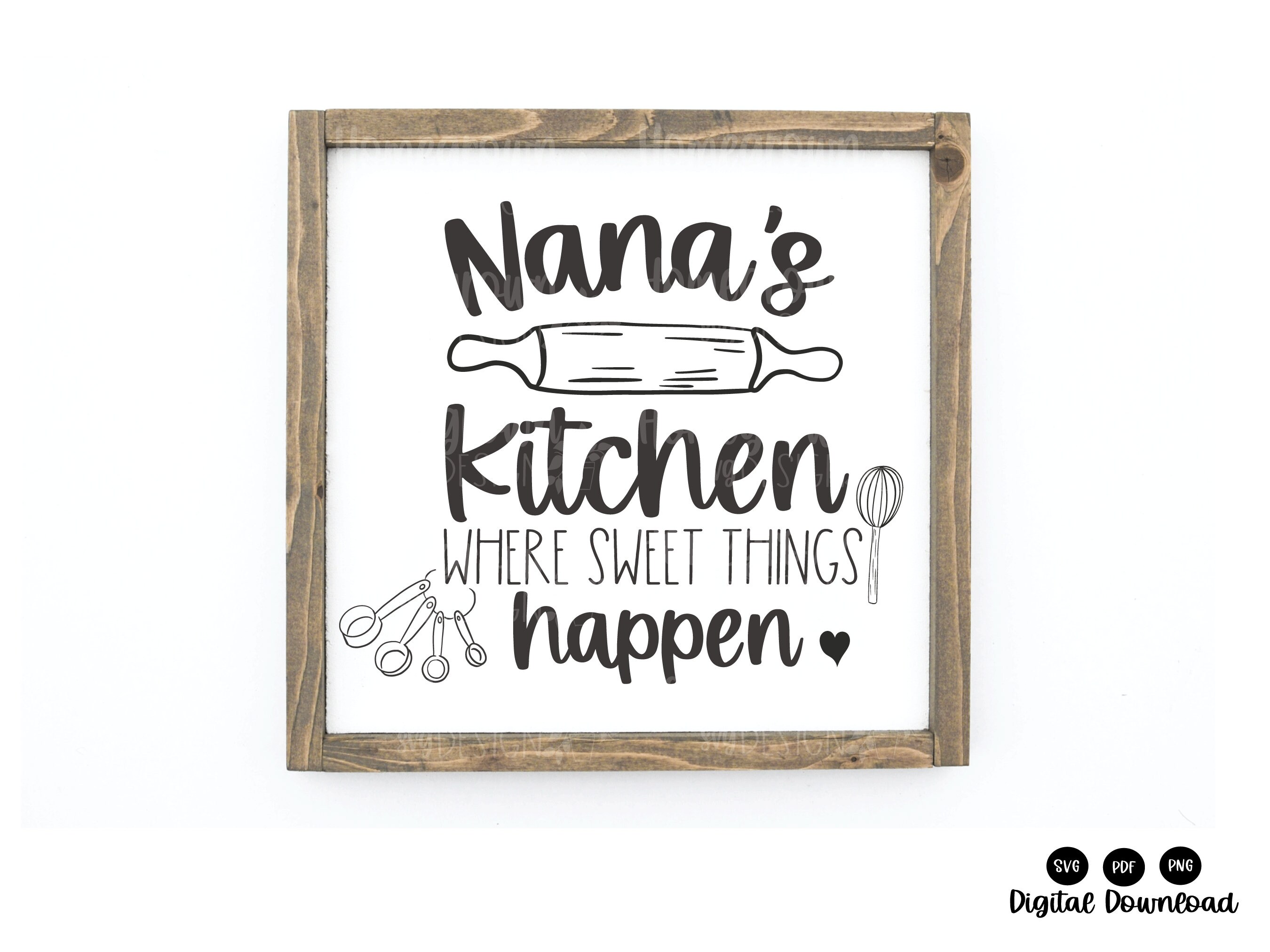 Nana's Kitchen SVG - Gifts for Nana - Kitchen Sign Design - Kitchen Tea ...