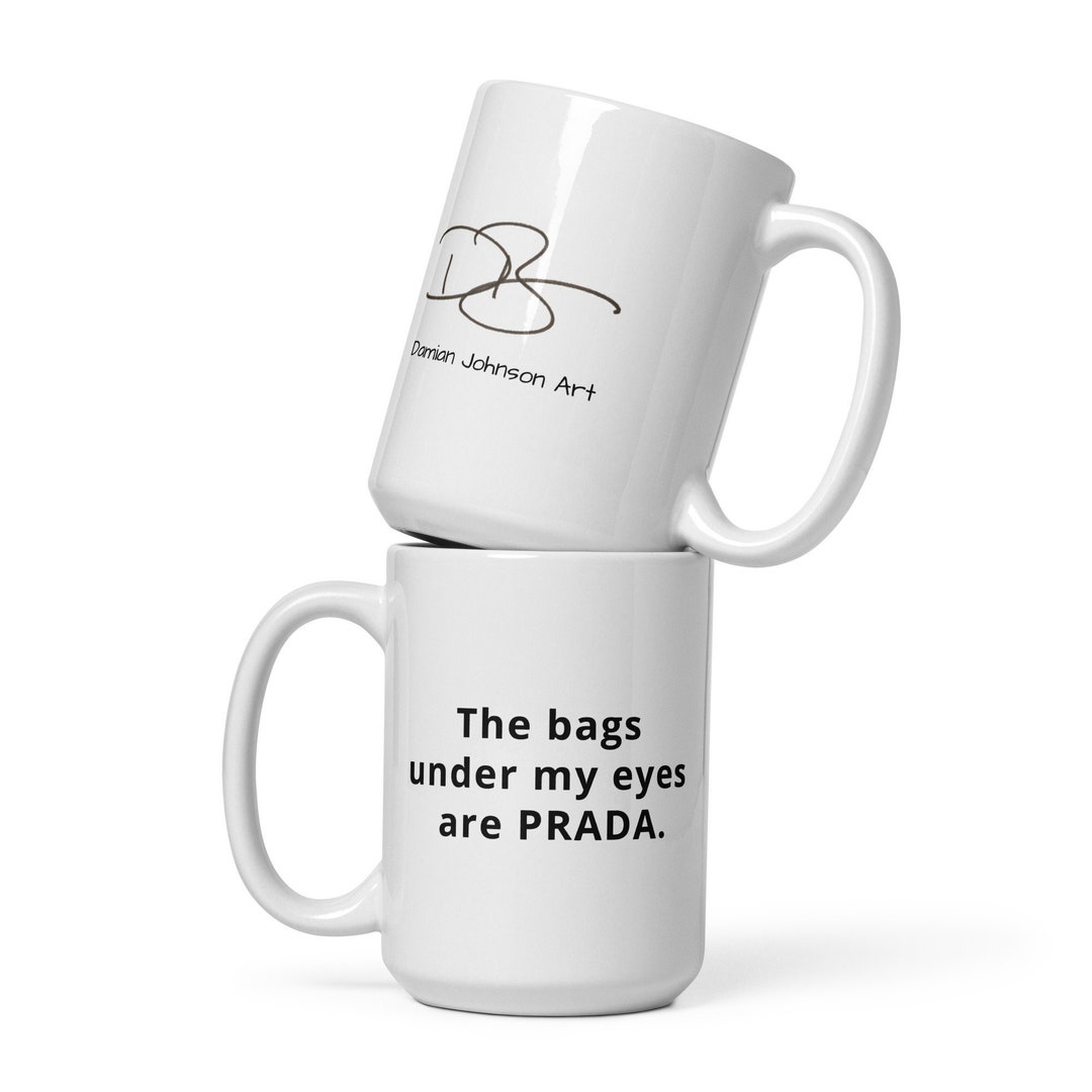 Bags Are Prada Coffee Mug, by Damian Johnson Art - Etsy