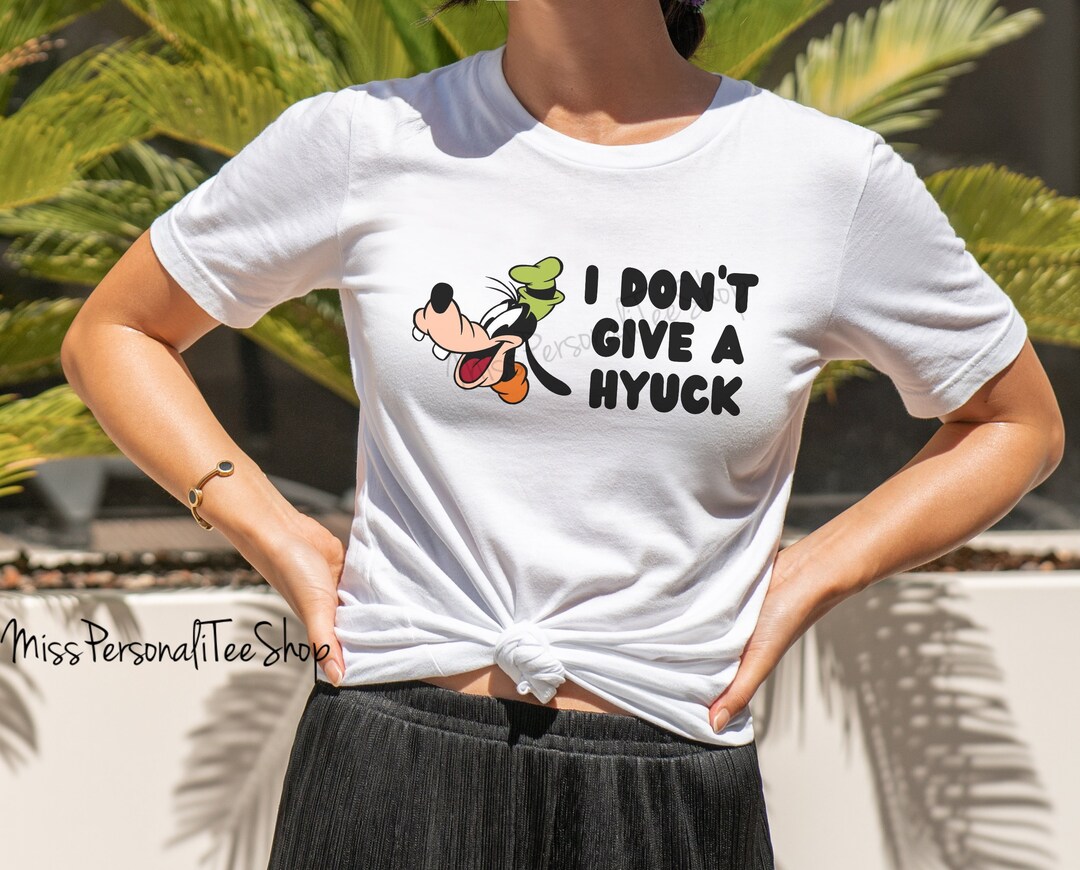 Goofy I Don't Give a Hyuck Funny Disney Shirt Funny - Etsy Goofy I Don't Give a Hyuck Funny Disney Shirt Funny - Etsy