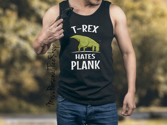 T Rex Hates Plank