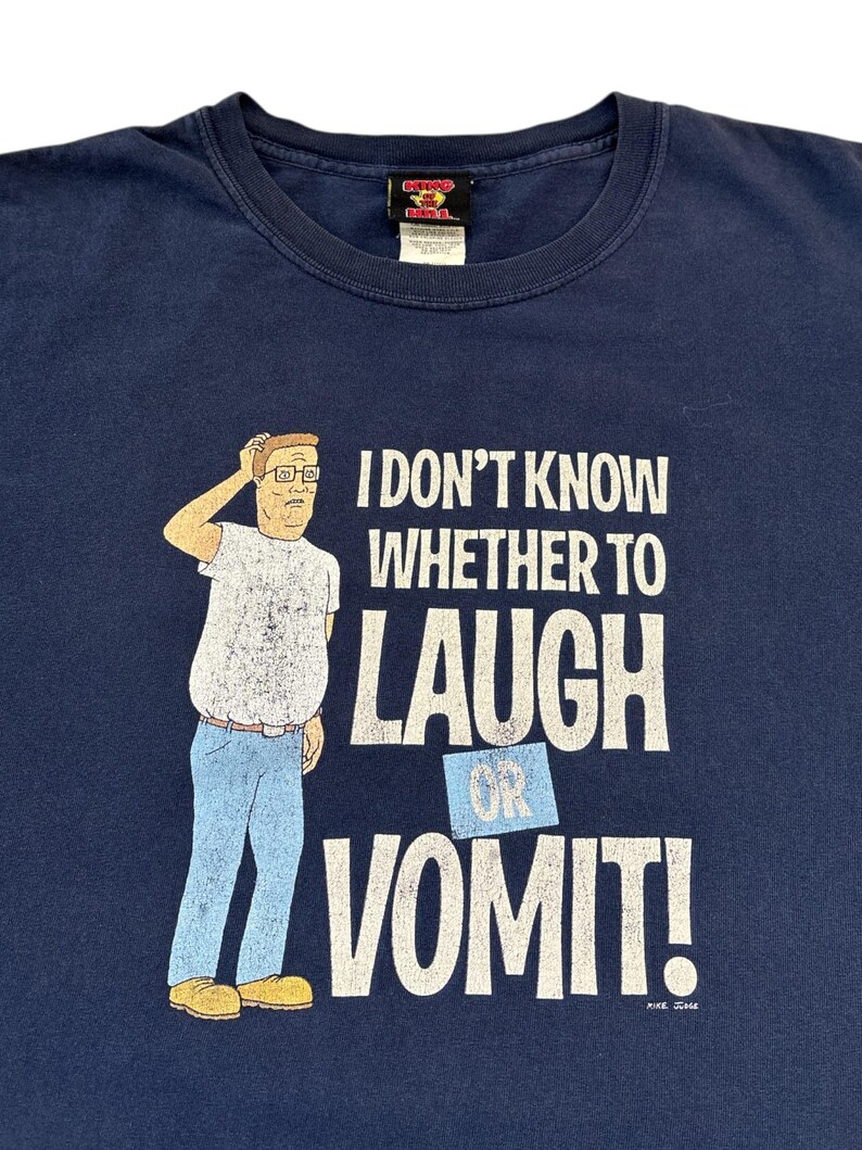 Vintage Hank King of the Hill “I Don’t Know Whether to Laugh or Vomit ...