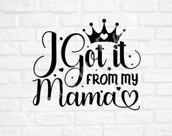 I Get It From My Mama Svg - Etsy