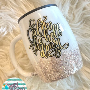 Epoxy Glitter Calm the Hell Down 14 Oz Coffee Mug Tumbler for Co-worker ...