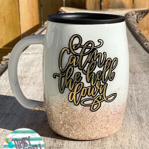 Epoxy Glitter Calm the Hell Down 14 Oz Coffee Mug Tumbler for Co-worker ...
