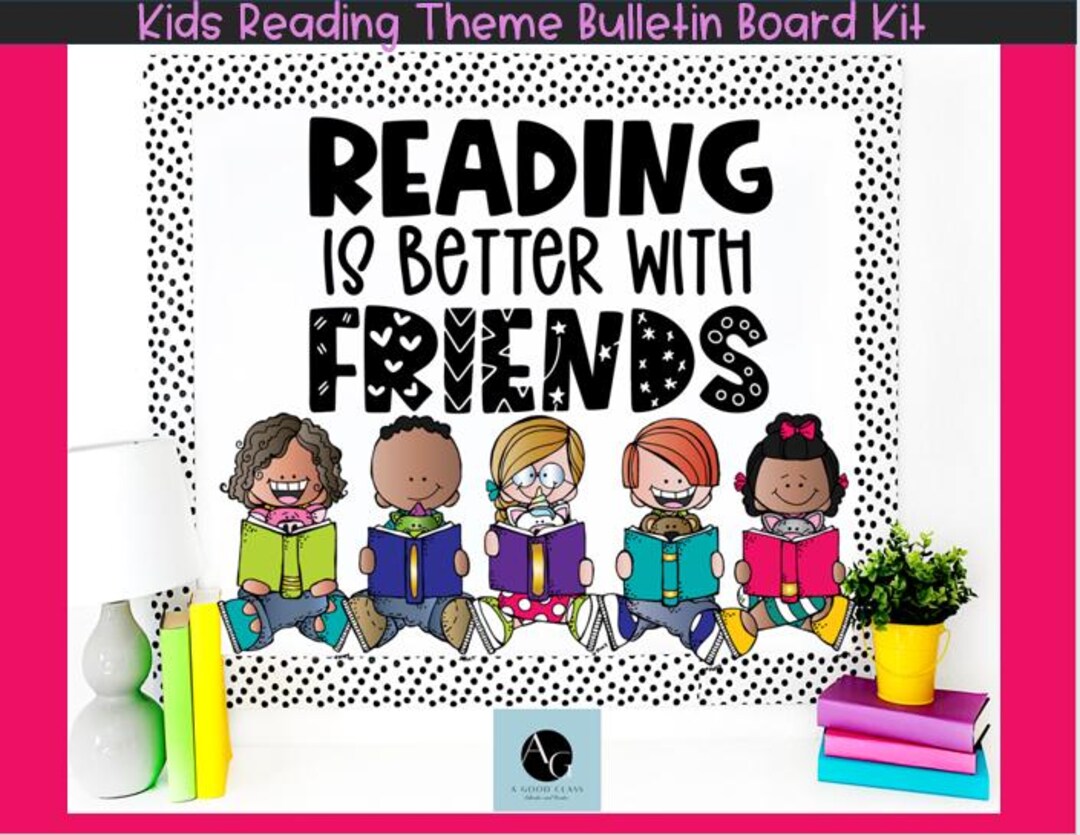 Reading is Better With Friends- Reading Bulletin Board Kit- Classroom ...