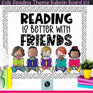 Reading is Better With Friends- Reading Bulletin Board Kit- Classroom ...