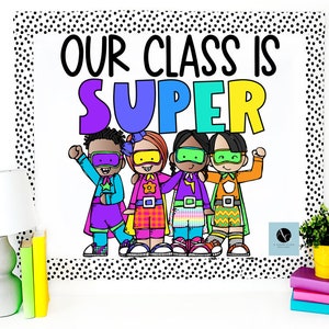 Superhero Theme Bulletin Board and Door Kit- Our Class is Super- Ready ...