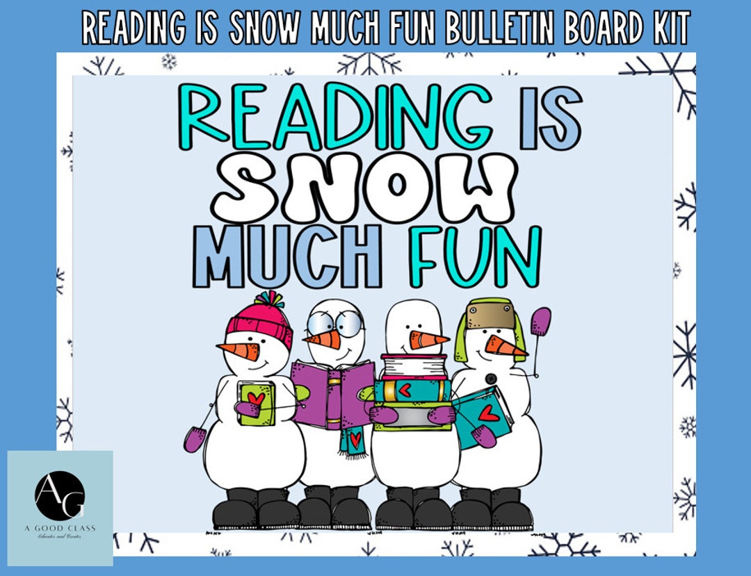 Reading is Snow Much Fun- Snowman Winter Theme Bulletin Board and Door ...
