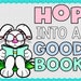 Hop Into a Good Book- Spring Reading/ Library Bulletin Board and Door ...