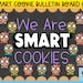 We Are Smart Cookies Bulletin Board and Door Kit- Cookie Theme ...