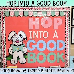 Hop Into a Good Book- Spring Reading/ Library Bulletin Board and Door ...