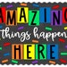 Amazing Things Happen Here- Primary Colors Bulletin Board and Door Kit ...