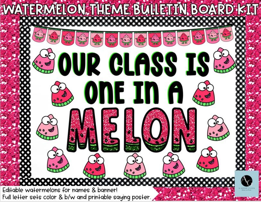 Watermelon Bulletin Board- Our Class is One in a Melon Bulletin Board ...