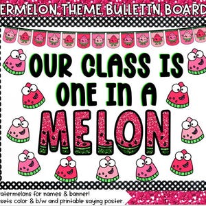 Watermelon Bulletin Board- Our Class is One in a Melon Bulletin Board ...