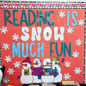 Reading is Snow Much Fun- Snowman Winter Theme Bulletin Board and Door ...