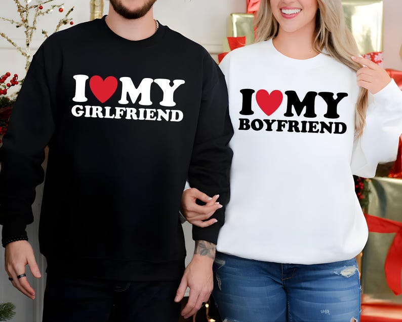 I Love My Boyfriend & Girlfriend Sweatshirt, Valentine’s Day Couples ...