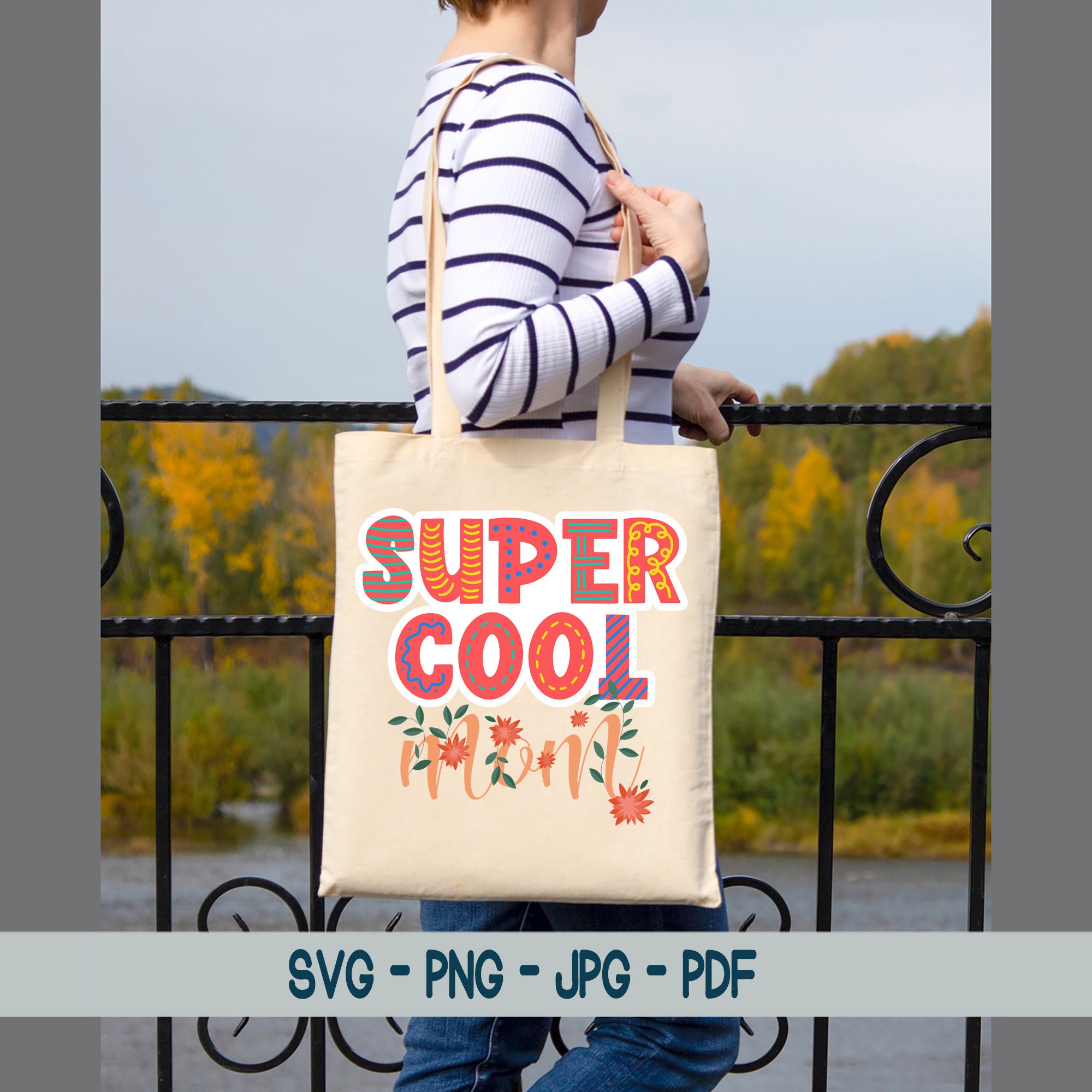 Super Cool Mom Mommy Mama Mother Png, Svg, Printable Png, Svg, Design ...